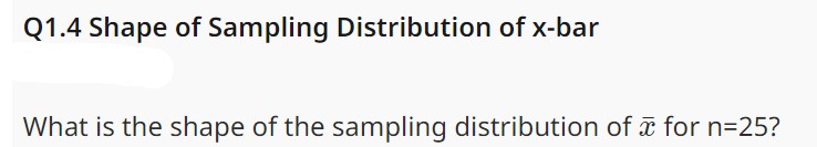 Solved Q1.1 Mean of Sampling Distribution of x-bar Suppose | Chegg.com