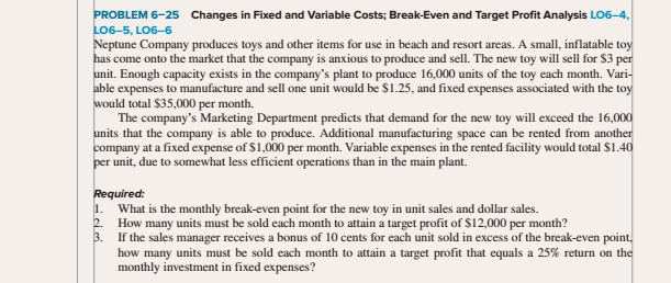 Solved PROBLEM 6-25 Changes in Fixed and Variable costs; | Chegg.com Solved PROBLEM 6-25 Changes in Fixed and Variable costs; | Chegg.com