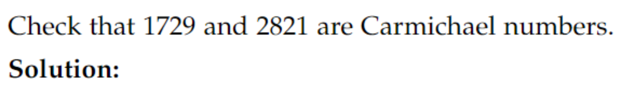 Solved Check that 1729 and 2821 are Carmichael numbers. | Chegg.com