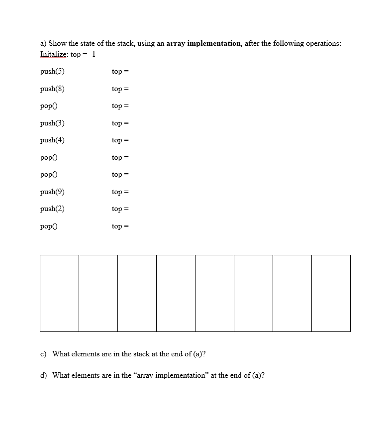 Solved a) Show the state of the stack, using an array | Chegg.com