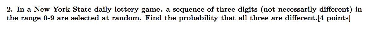 Solved 2. In a New York State daily lottery game. a sequence | Chegg.com