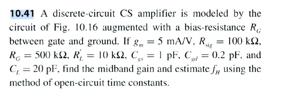 Solved Rsig G D Cgd H} V sig ܀ ܀ ܀ | V =C C V 8mgs Figure | Chegg.com