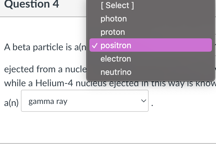 Solved A beta particle is a(n) that is ejected from a | Chegg.com