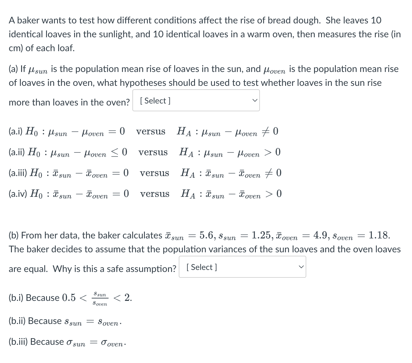 Solved A baker wants to test how different conditions affect | Chegg.com