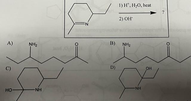 Solved 1) H4, H,O, heat 2) OH A) NH2 B) NH2 TO C) D) OH HO- | Chegg.com