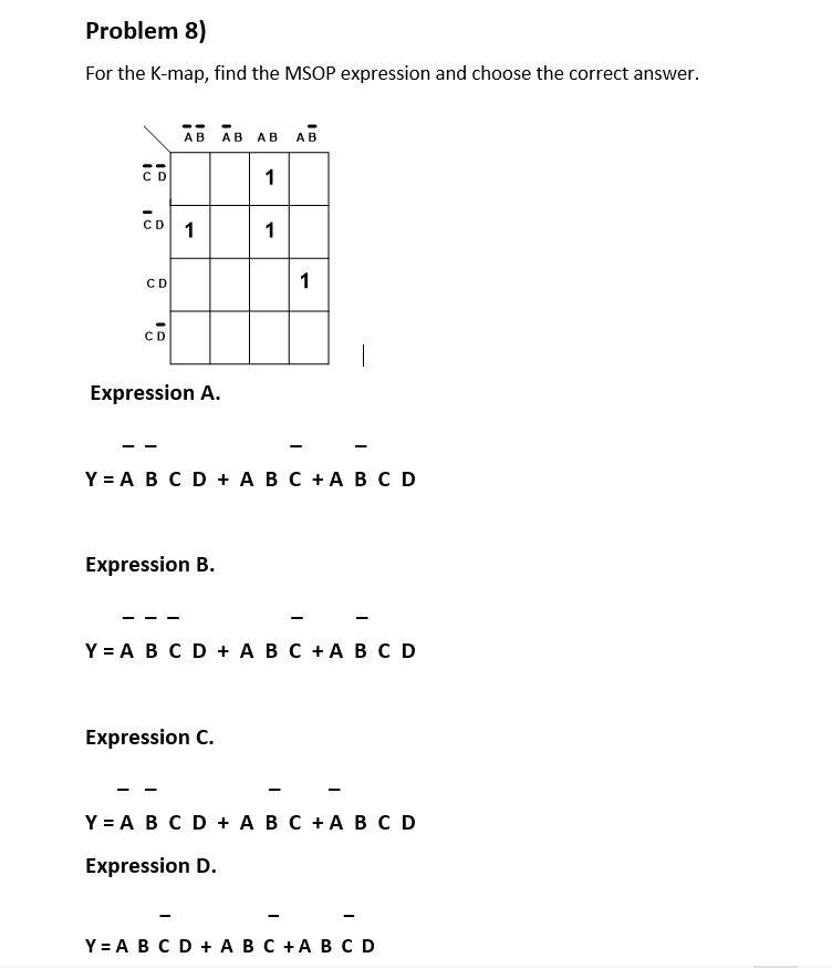 Solved Problem 8) For the K-map, find the MSOP expression | Chegg.com