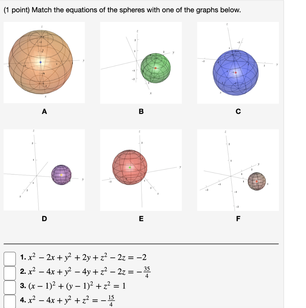 Solved (1 point) Match the equations of the spheres with one | Chegg.com