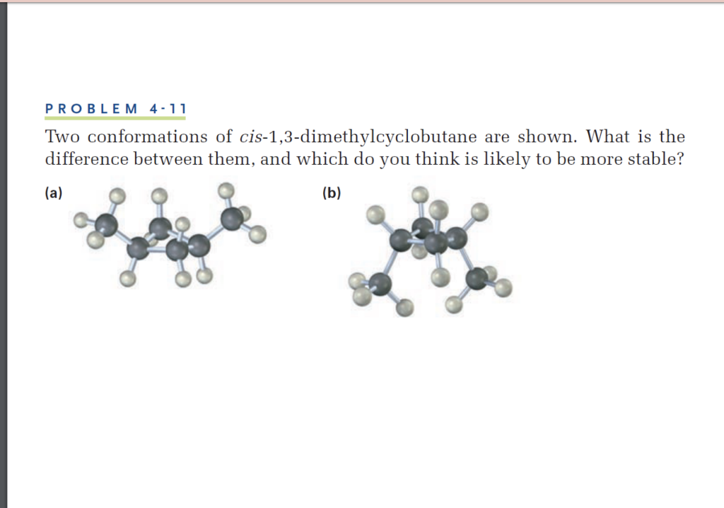 Solved PROBLEM 4-11 Two conformations of | Chegg.com