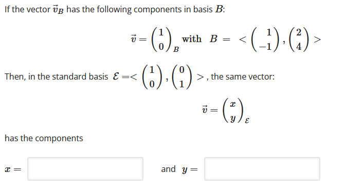 Solved If the vector vB has the following components in | Chegg.com