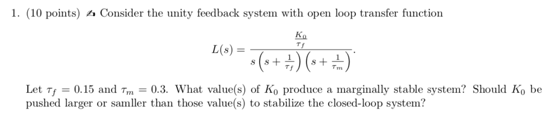 Solved 1 10 Points O Consider The Unity Feedback System 