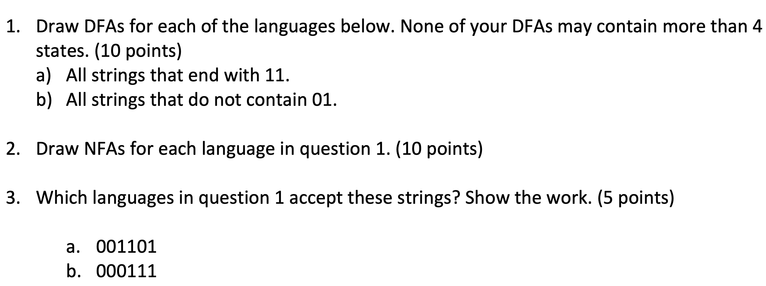 Solved 1. Draw DFAs for each of the languages below. None of | Chegg.com