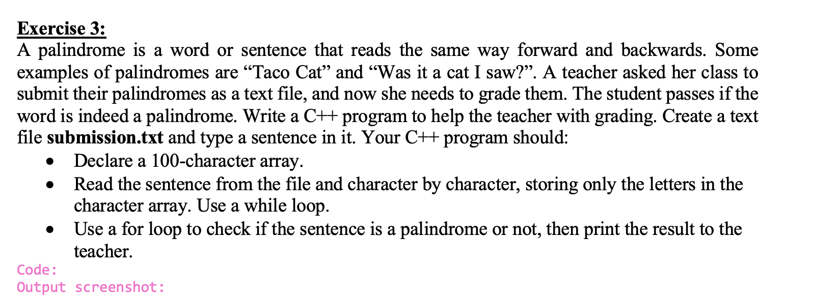 Solved Exercise 3: A palindrome is a word or sentence that | Chegg.com