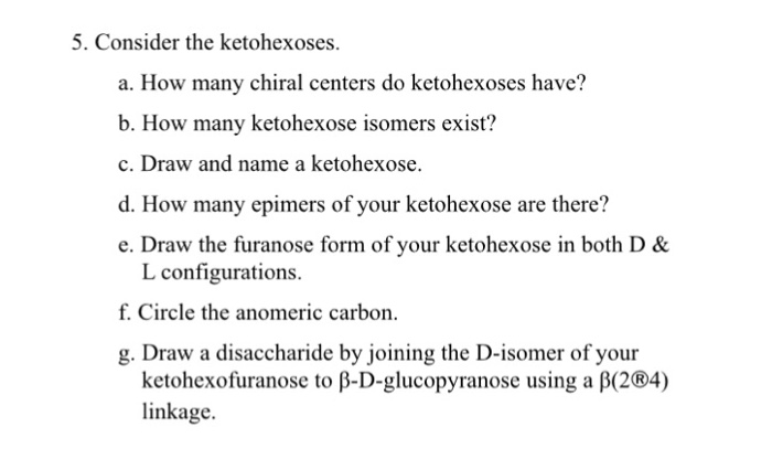 Solved 5. Consider the ketohexoses. a. How many chiral | Chegg.com