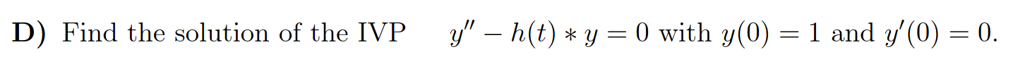 Solved This differential equation has a convolution in it | Chegg.com