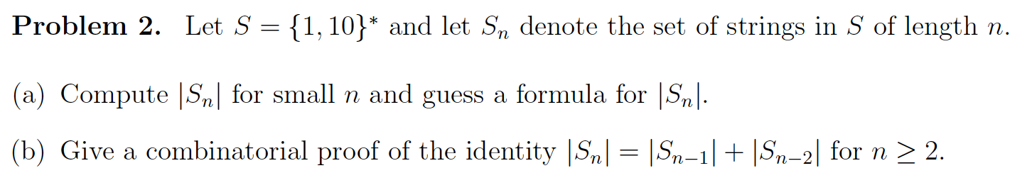 Solved Problem 2. Let S = {1, 10}* and let Sn denote the set | Chegg.com