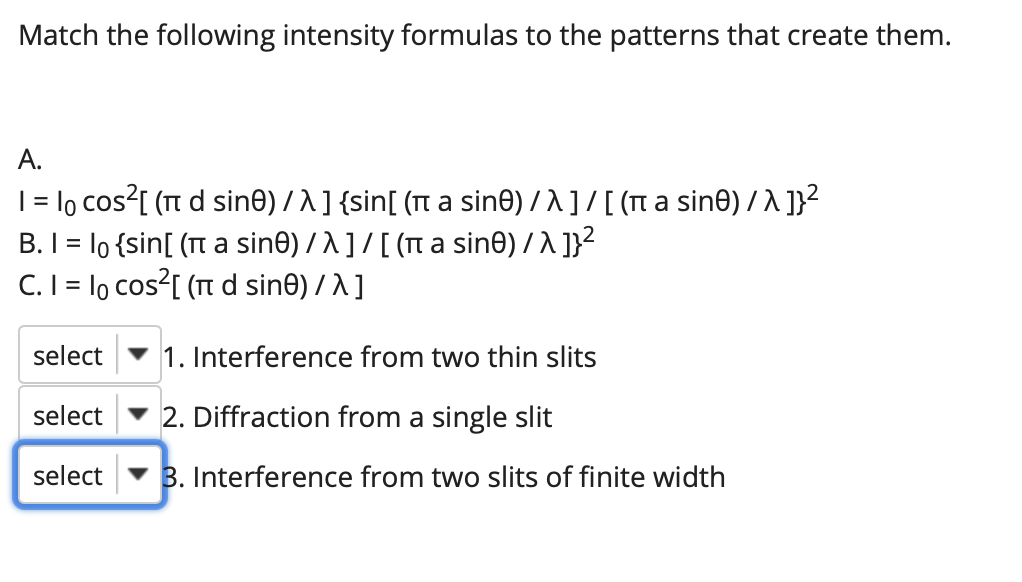 Solved Match the following intensity formulas to the | Chegg.com