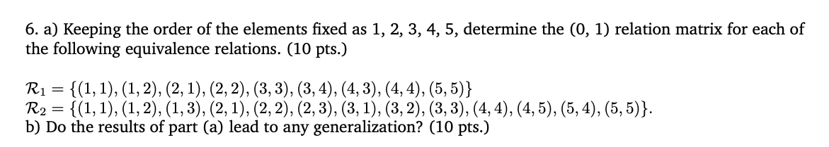 Solved 6. a) Keeping the order of the elements fixed as | Chegg.com