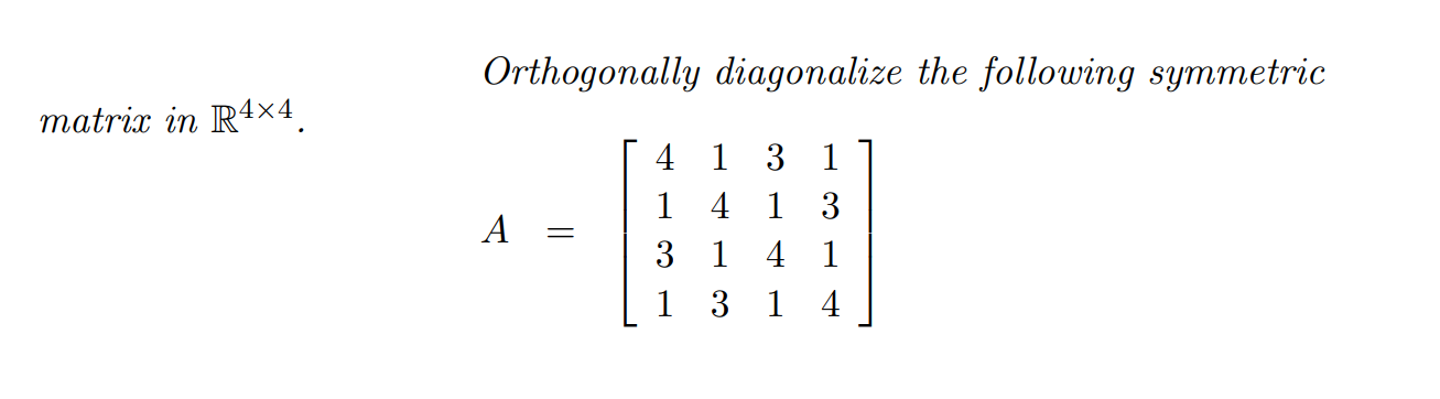 Solved Orthogonally diagonalize the following symmetric | Chegg.com