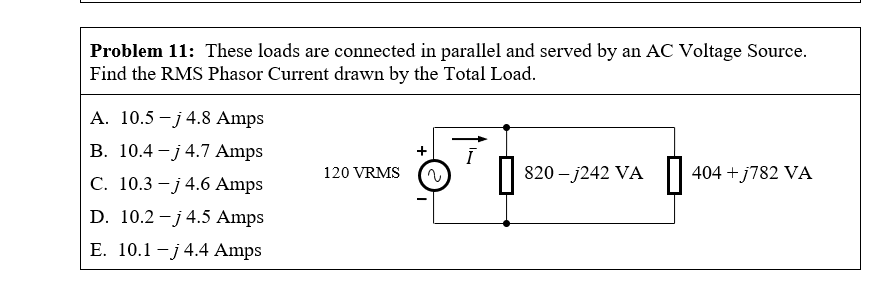 Solved Problem 11: These loads are connected in parallel and | Chegg.com
