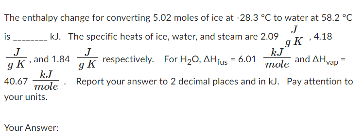 Solved The enthalpy change for converting 5.02 moles of ice | Chegg.com