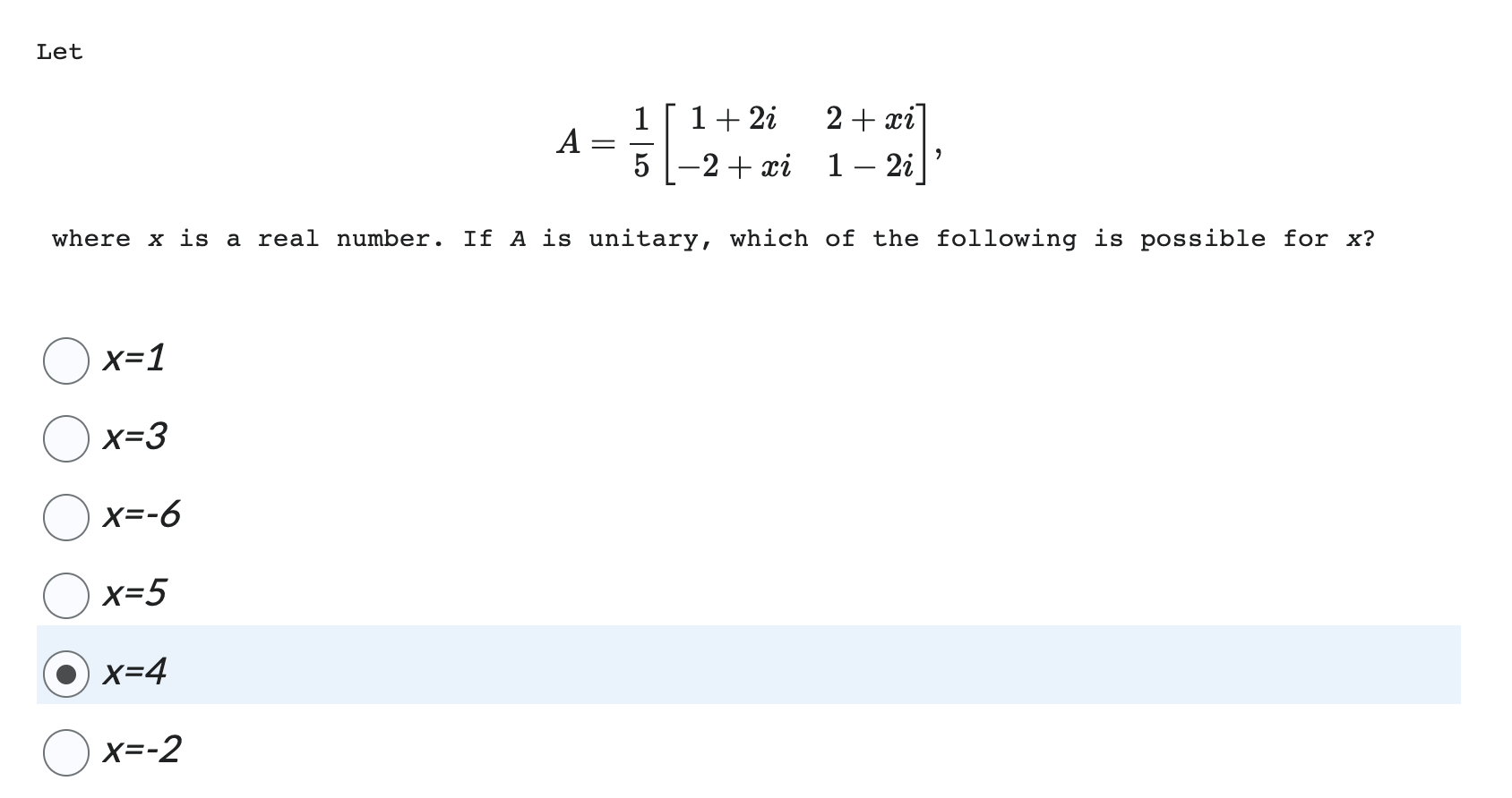 Solved A=51[1+2i−2+xi2+xi1−2i] where x is a real number. If | Chegg.com