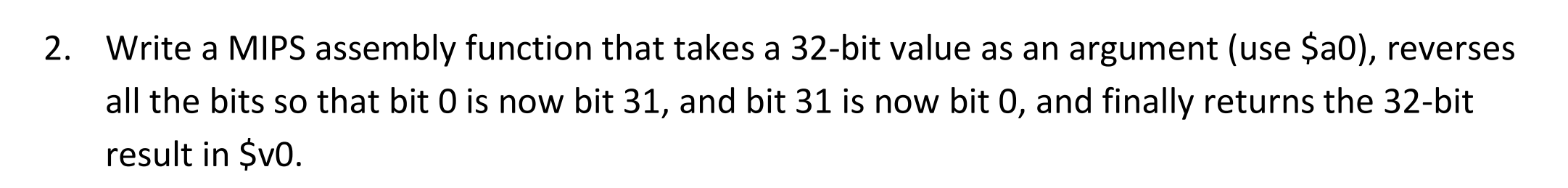 Solved 2. Write a MIPS assembly function that takes a 32-bit | Chegg.com