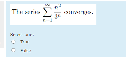 Solved The series ∑n=1∞n23n ﻿converges.Select one:TrueFalse | Chegg.com