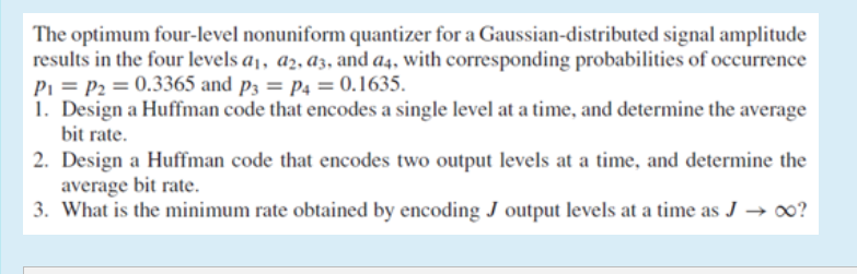 Solved The optimum four-level nonuniform quantizer for a | Chegg.com