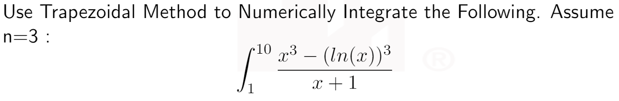 Solved Use Trapezoidal Method to Numerically Integrate the | Chegg.com