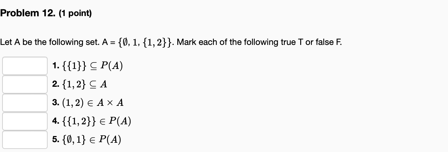 Solved Let A be the following set. A={∅,1,{1,2}}. Mark each | Chegg.com