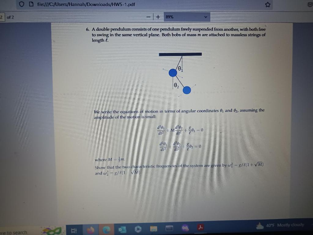 6. A double pendulum consists of one pendulum freely | Chegg.com