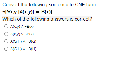 Solved Convert the following sentence to CNF form: [Vx,y | Chegg.com