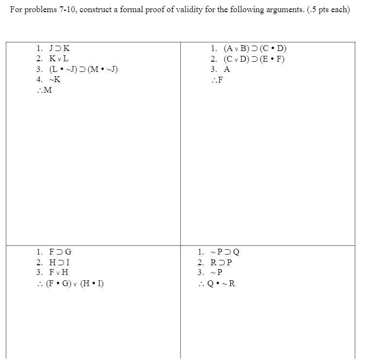 Solved For problems 7-10, construct a formal proof of | Chegg.com