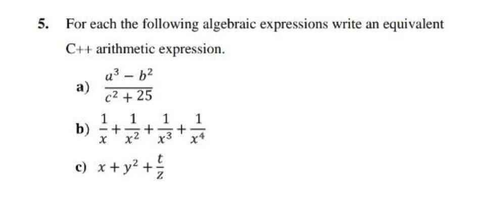 Solved 5. For each the following algebraic expressions write | Chegg.com