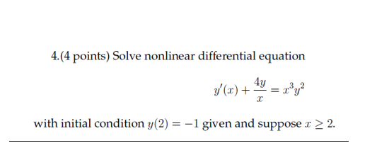 Solved 4.(4 points) Solve nonlinear differential | Chegg.com Solved 4.(4 points) Solve nonlinear differential | Chegg.com