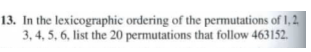 Solved 13. In the lexicographic ordering of the permutations | Chegg.com