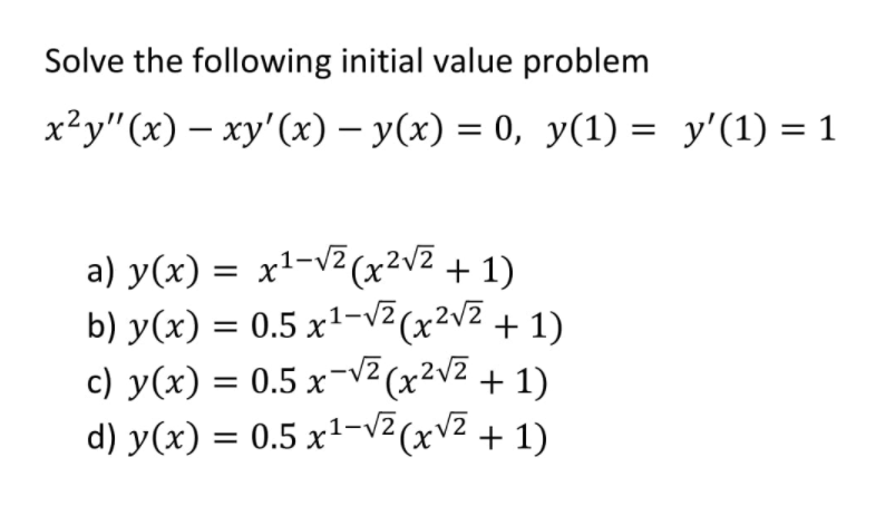 Solved Solve the following initial value problem x2y"(x) – | Chegg.com