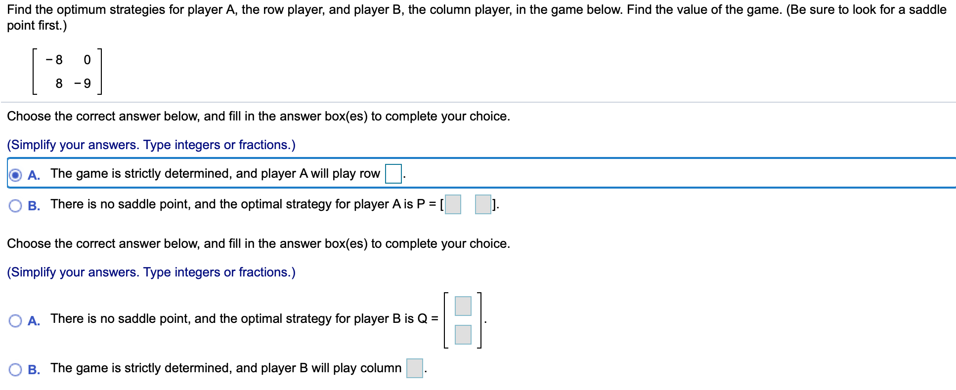 Solved Find the optimum strategies for player A, the row | Chegg.com