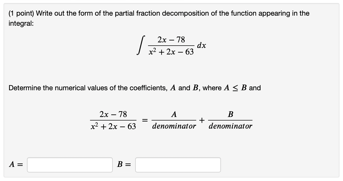 Solved Write out the form of the partial fraction | Chegg.com