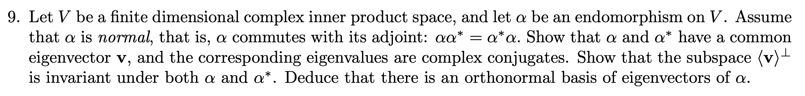 Solved Let V ﻿be a finite dimensional complex inner product | Chegg.com