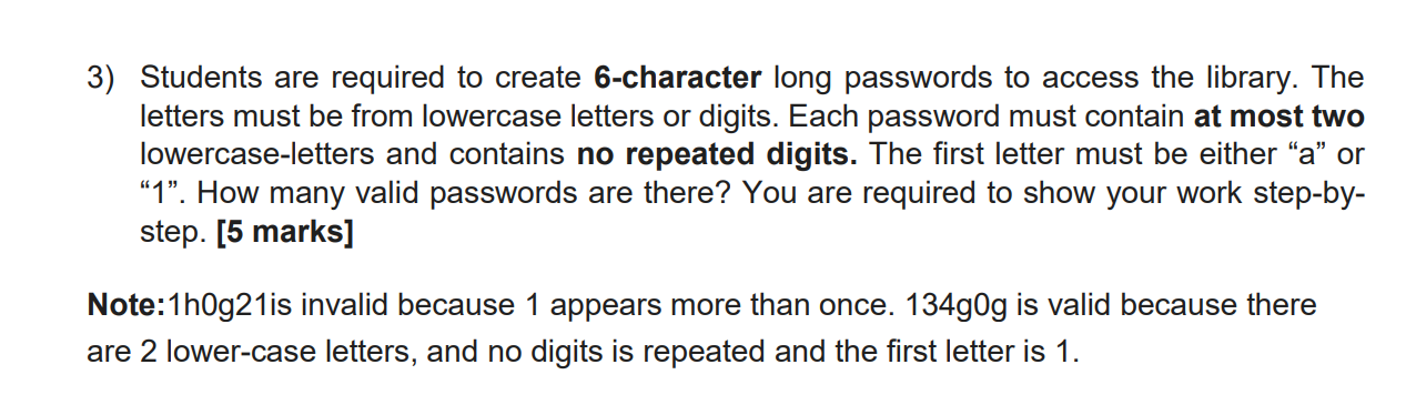 Solved 3) Students are required to create 6-character long | Chegg.com