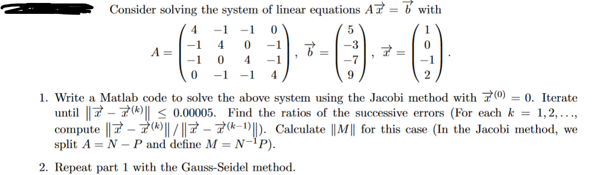 Solved Consider solving the system of linear equations Ax=b | Chegg.com