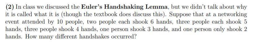 Solved (2) In class we discussed the Euler's Handshaking | Chegg.com