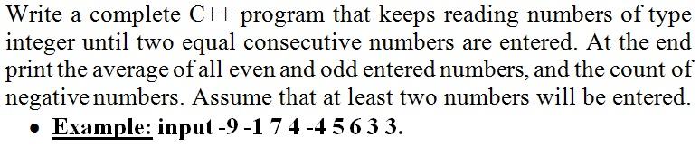 Solved Write a complete C++ program that keeps reading | Chegg.com