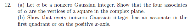 Solved 12. (a) Let a be a nonzero Gaussian integer. Show | Chegg.com