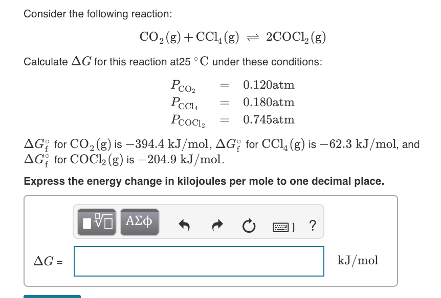 Solved Consider the following reaction: CO2(g) CCl4(g)2COCl2 | Chegg.com
