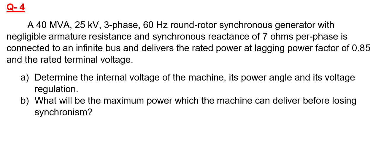Solved Q-4 A 40 MVA, 25 kV, 3-phase, 60 Hz round-rotor | Chegg.com