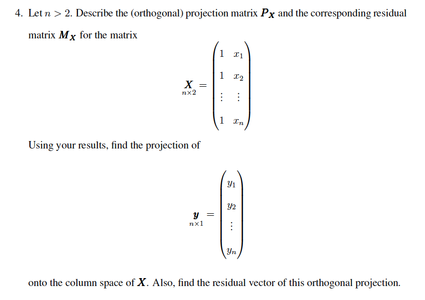 Solved 4. Letn > 2. Describe the (orthogonal) projection | Chegg.com