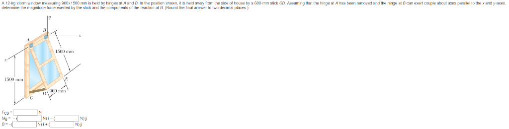 Solved A 12-kg storm window measuring 900×1500 mm is held by | Chegg.com