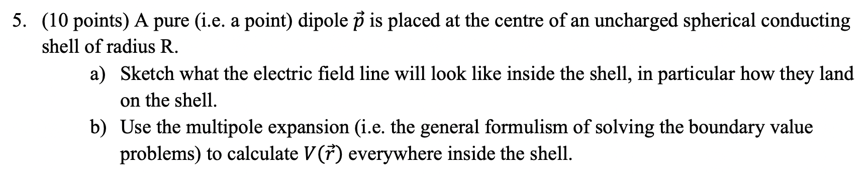 Solved 5. (10 points) A pure (i.e. a point) dipole p is | Chegg.com